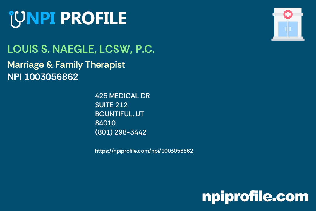 LOUIS S. NAEGLE, LCSW, P.C. - NPI 1003056862 - Marriage & Family ...