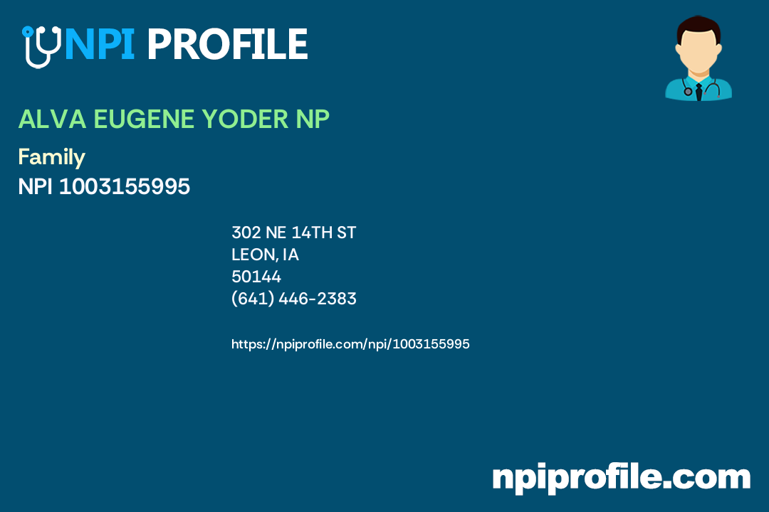 ALVA EUGENE YODER NP - NPI 1003155995 - Nurse Practitioner in Leon, IA