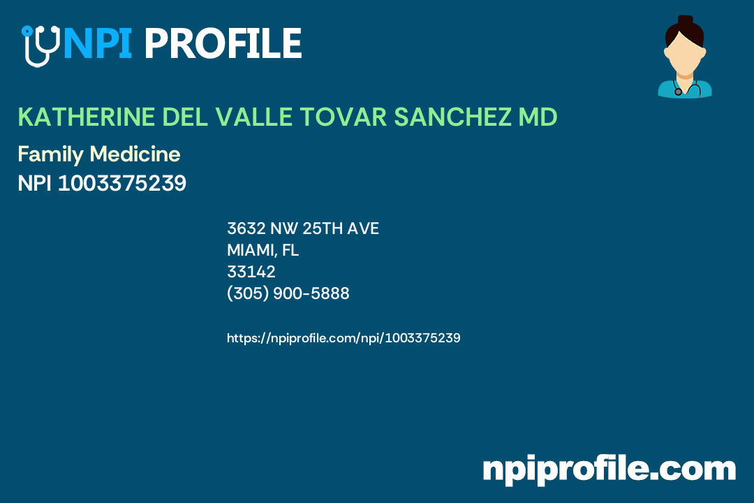 KATHERINE DEL VALLE TOVAR SANCHEZ MD - NPI 1003375239 - Family Medicine ...