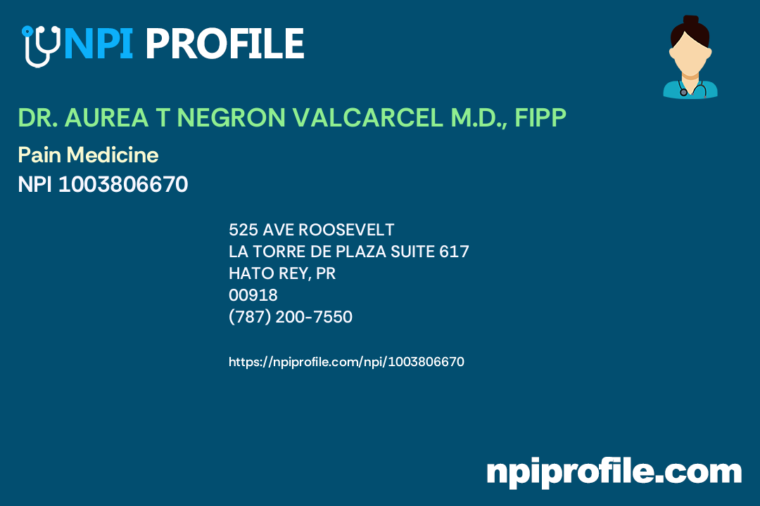 DR. AUREA T NEGRON VALCARCEL M.D., FIPP - NPI 1003806670 ...