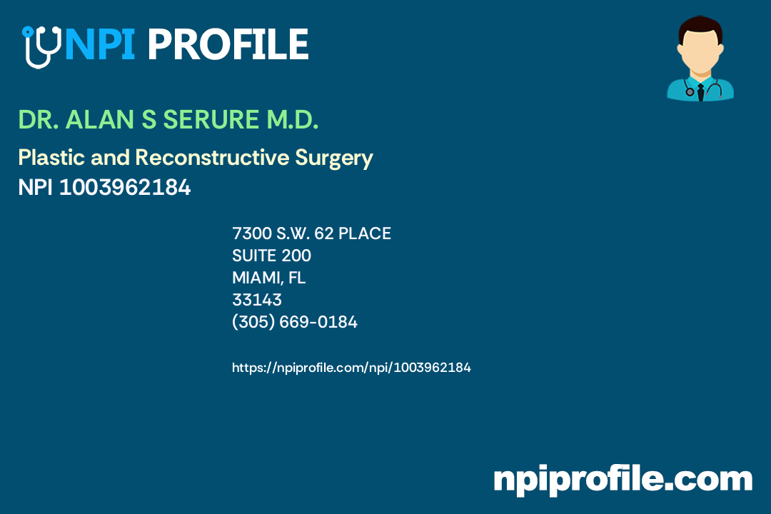 DR. ALAN S SERURE M.D. - NPI 1003962184 - Surgery in Miami, FL