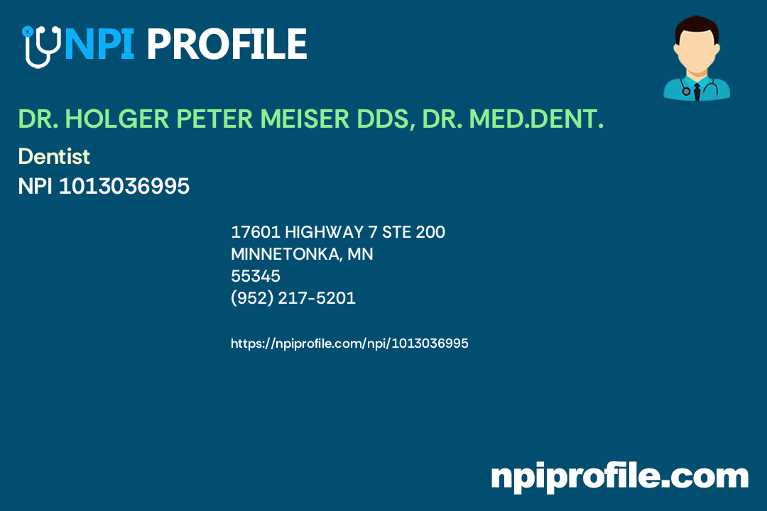 DR. HOLGER PETER MEISER DDS, DR. MED.DENT. - NPI 1013036995 - Dentist ...