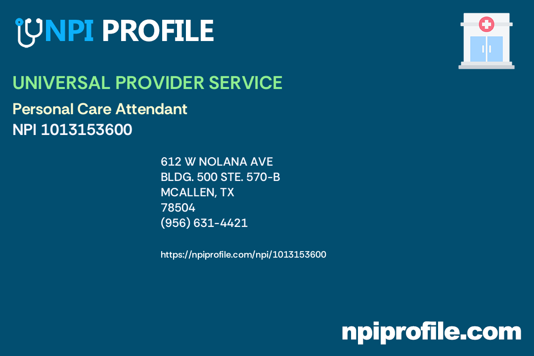 UNIVERSAL PROVIDER SERVICE - NPI 1013153600 - Technician in Mcallen, TX