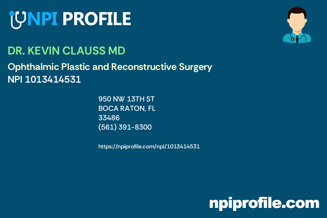 DR. KEVIN CLAUSS MD - NPI 1013414531 - Ophthalmology in Boca Raton, FL