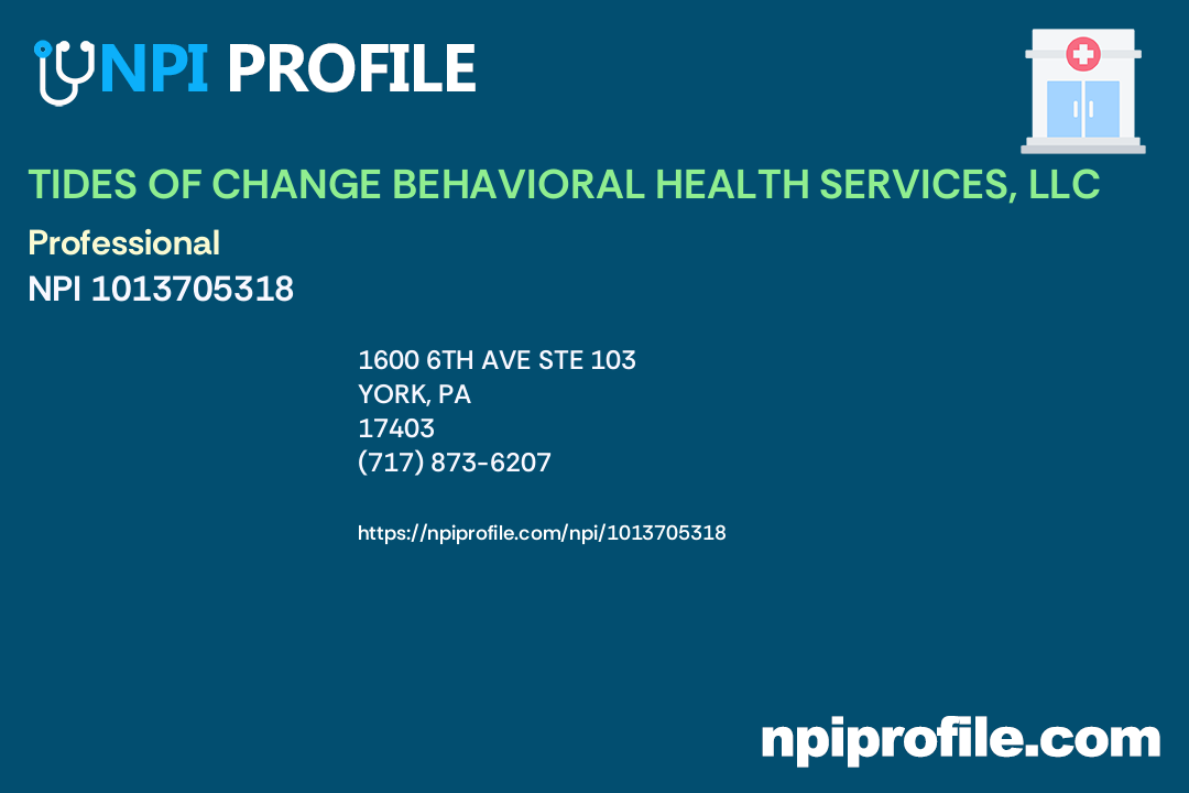 TIDES OF CHANGE BEHAVIORAL HEALTH SERVICES, LLC - NPI 1013705318 - Counselor in York, PA