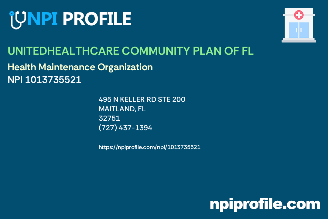 UNITEDHEALTHCARE COMMUNITY PLAN OF FL - NPI 1013735521 - Health ...
