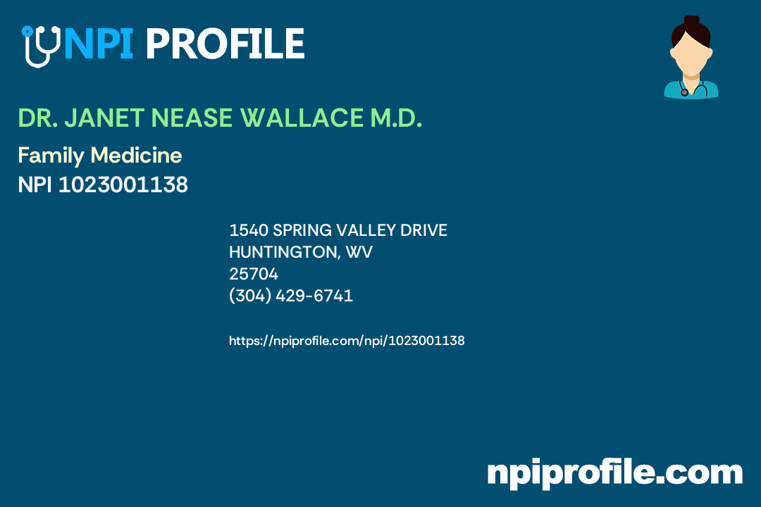 DR. JANET NEASE WALLACE M.D. - NPI 1023001138 - Family Medicine in ...