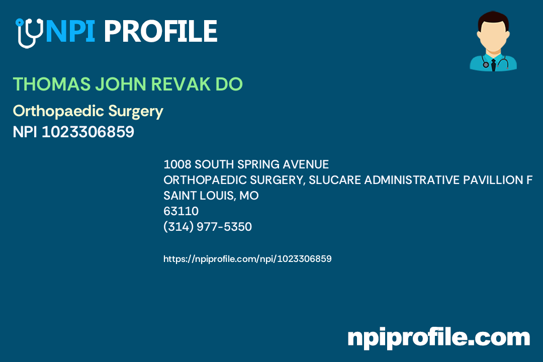 THOMAS JOHN REVAK DO - NPI 1023306859 - Orthopaedic Surgery in Saint ...