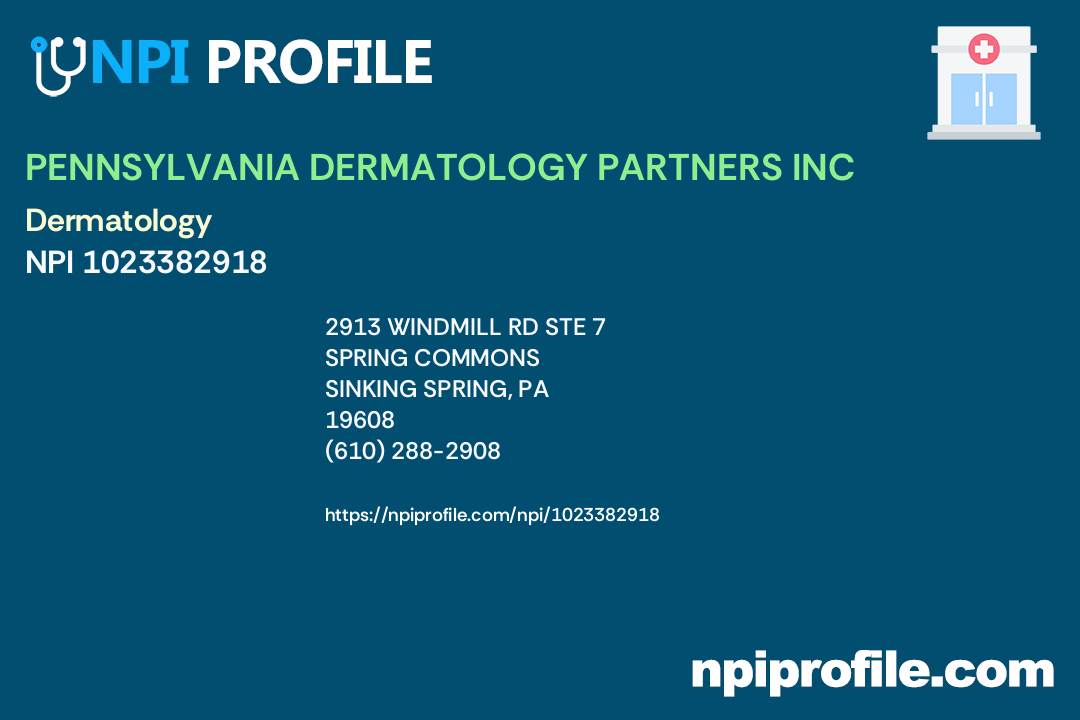PENNSYLVANIA DERMATOLOGY PARTNERS INC - NPI 1023382918 - Dermatology in ...