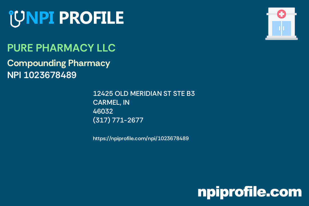 PURE PHARMACY LLC - NPI 1023678489 - Pharmacy in Carmel, IN