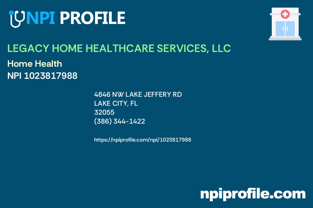 LEGACY HOME HEALTHCARE SERVICES, LLC - NPI 1023817988 - Home Health in ...