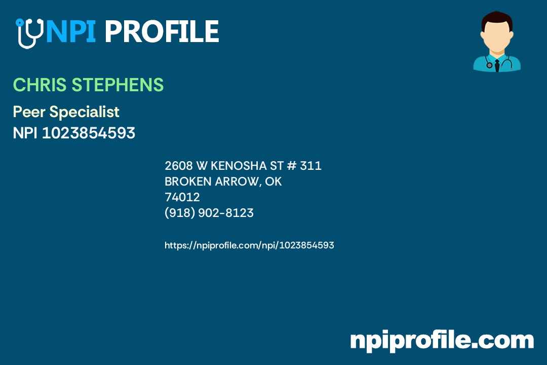 CHRIS STEPHENS - NPI 1023854593 - Peer Specialist in Broken Arrow, OK