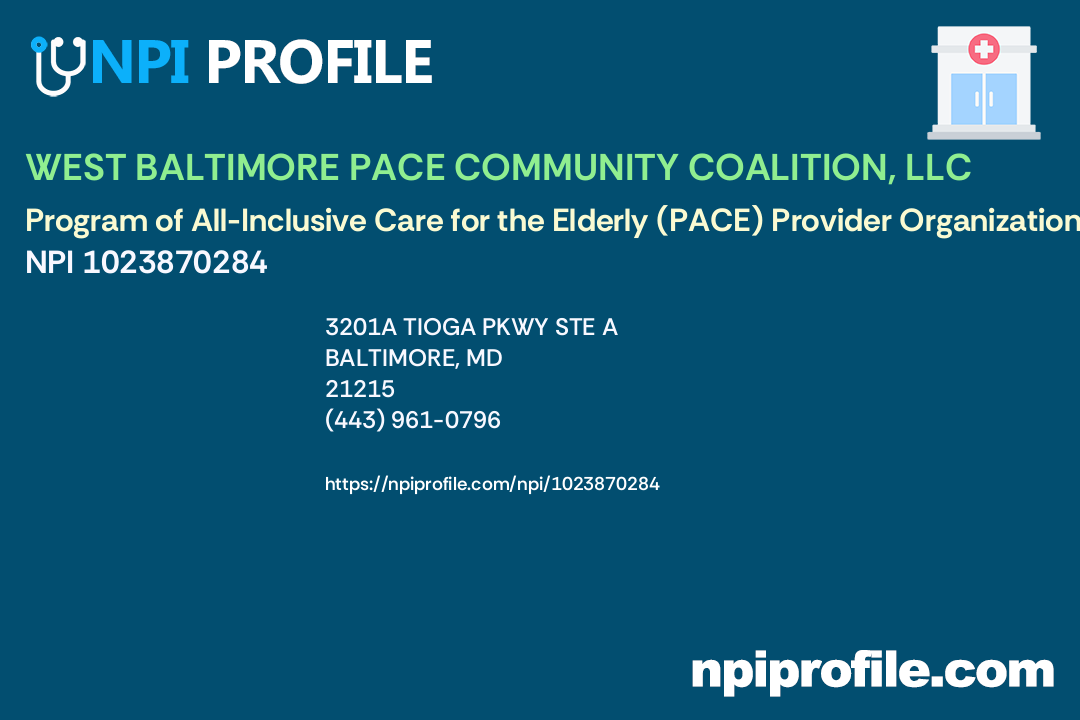 WEST BALTIMORE PACE COMMUNITY COALITION, LLC - NPI 1023870284 - Program ...