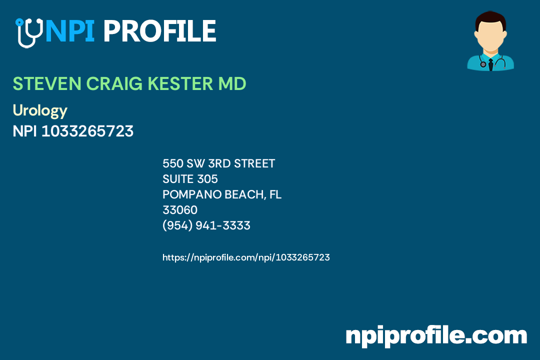 STEVEN CRAIG KESTER MD - NPI 1033265723 - Urology in Pompano Beach, FL