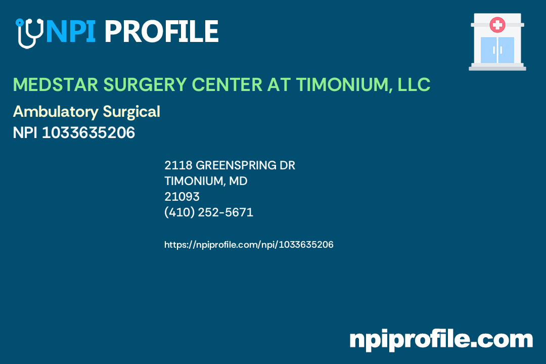 MEDSTAR SURGERY CENTER AT TIMONIUM, LLC - NPI 1033635206 - Clinic ...