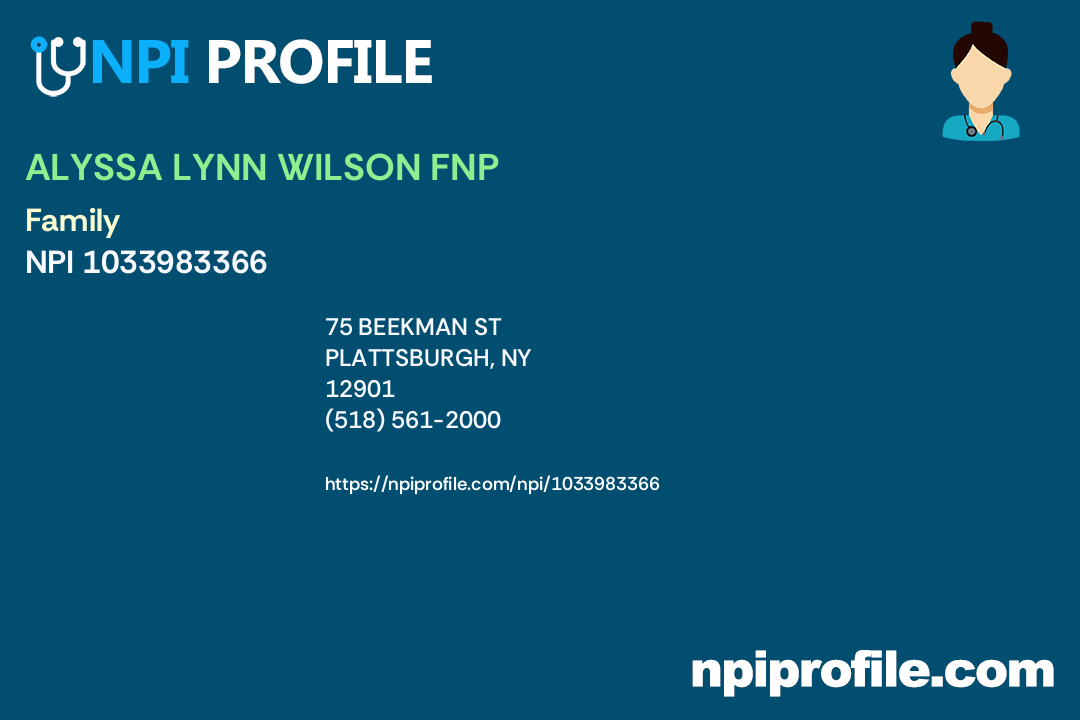 ALYSSA LYNN WILSON FNP - NPI 1033983366 - Nurse Practitioner in ...