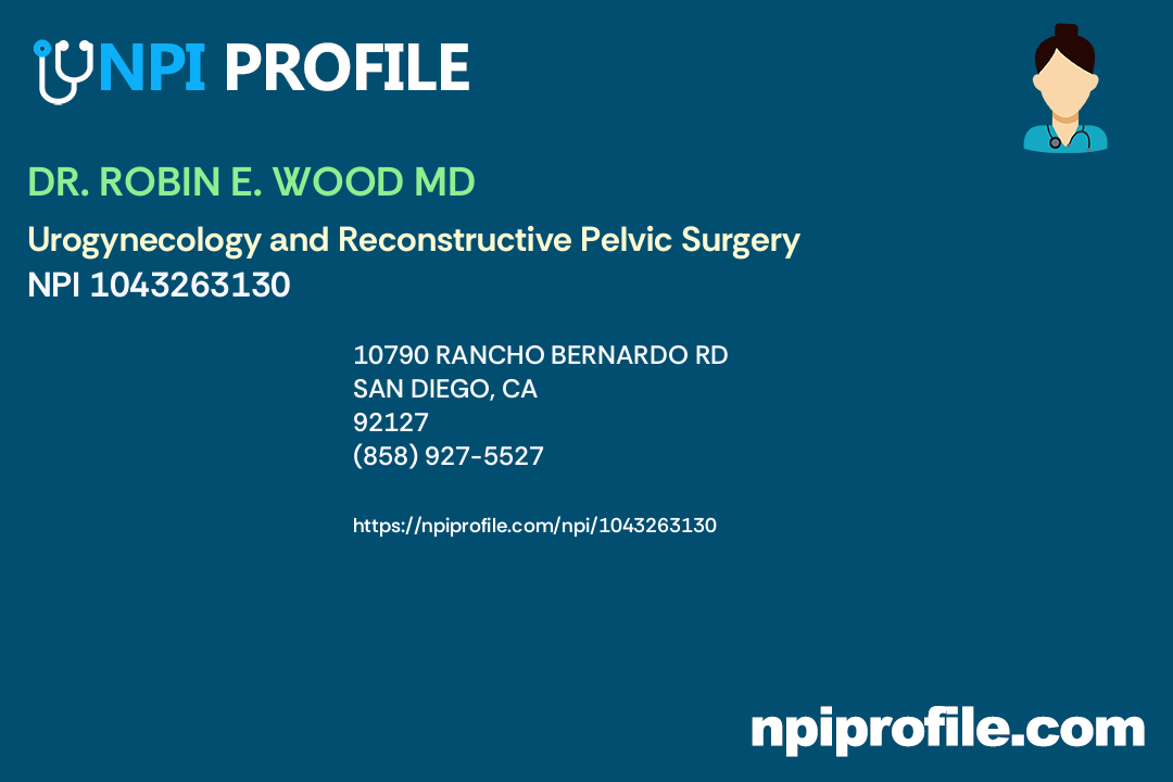 DR. ROBIN E. WOOD MD - NPI 1043263130 - Obstetrics & Gynecology in San ...