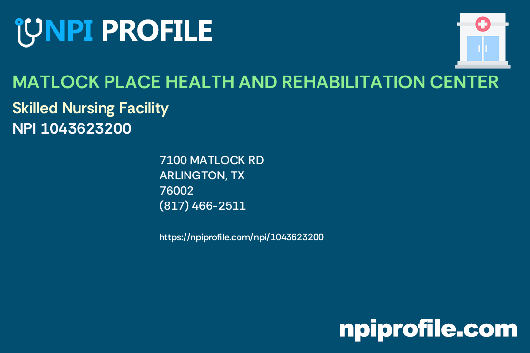 MATLOCK PLACE HEALTH AND REHABILITATION CENTER - NPI 1043623200 ...
