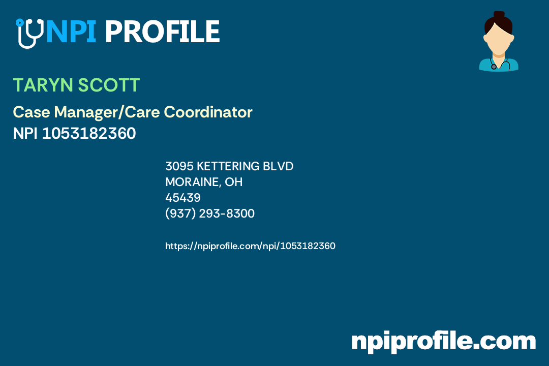TARYN SCOTT - NPI 1053182360 - Case Manager/Care Coordinator in Moraine, OH