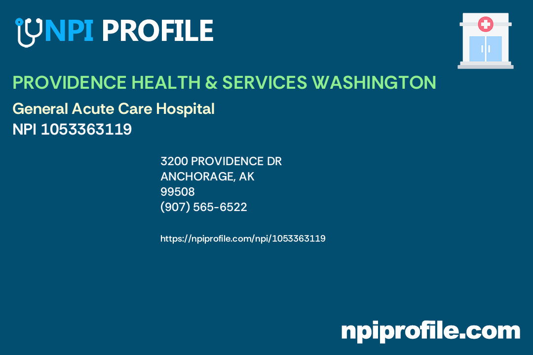 PROVIDENCE HEALTH & SERVICES WASHINGTON - NPI 1053363119 - General ...
