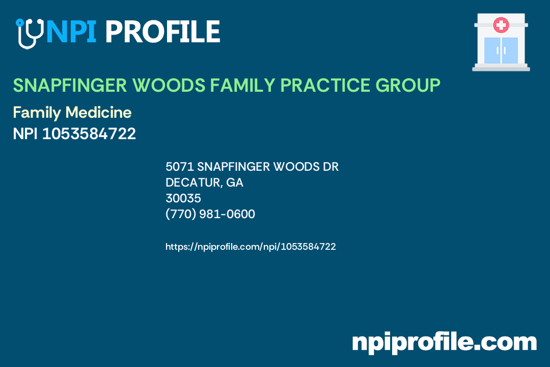 SNAPFINGER WOODS FAMILY PRACTICE GROUP - NPI 1053584722 - Family ...