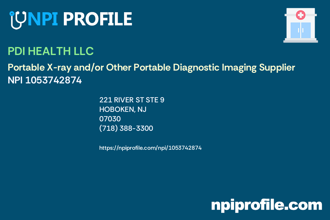 PDI HEALTH LLC - NPI 1053742874 - Portable X-ray and/or Other Portable ...