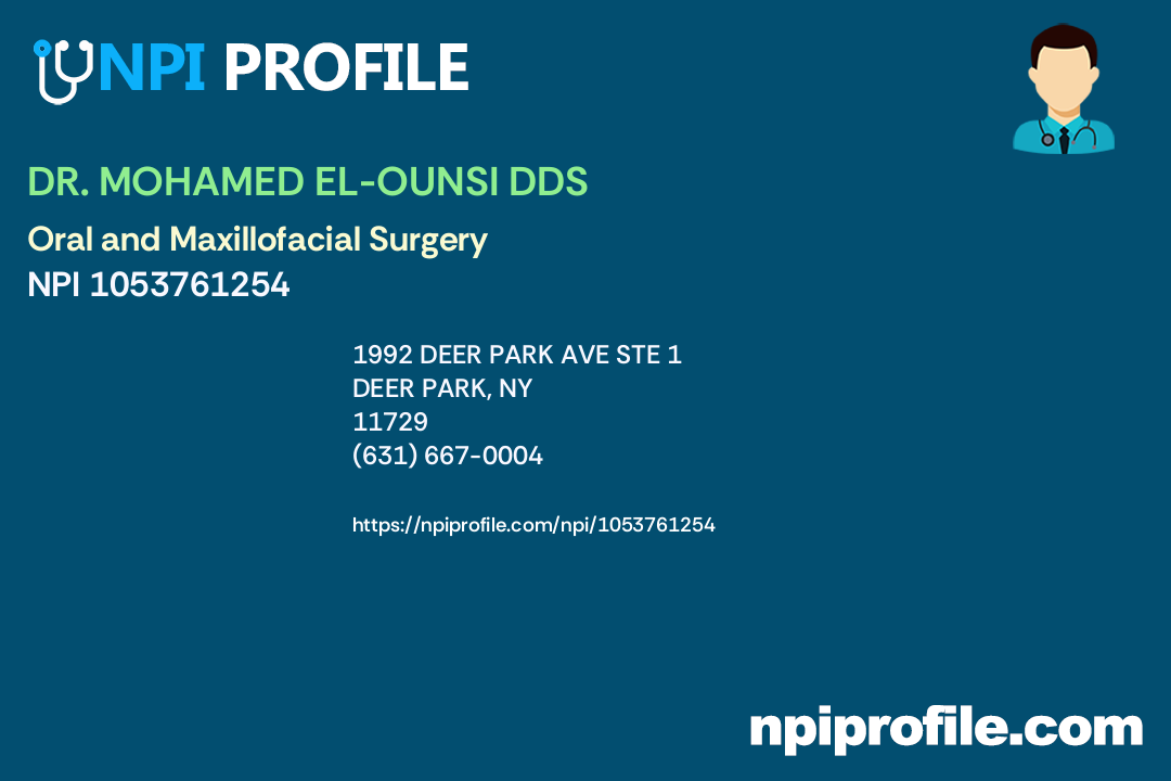 DR. MOHAMED EL-OUNSI DDS - NPI 1053761254 - Dentist in Deer Park, NY