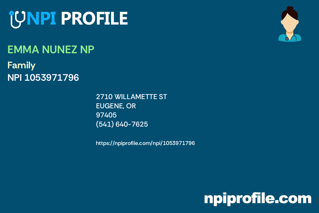 EMMA NUNEZ NP - NPI 1053971796 - Nurse Practitioner in Eugene, OR