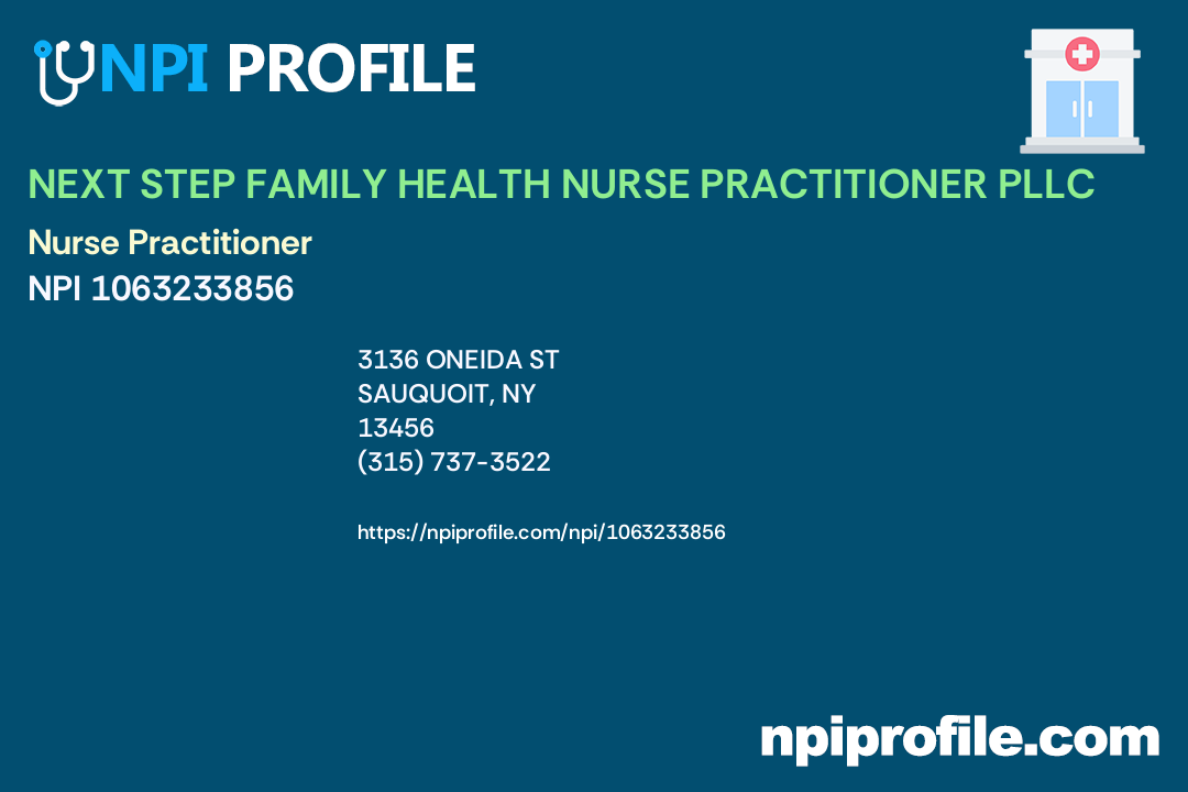 NEXT STEP FAMILY HEALTH NURSE PRACTITIONER PLLC - NPI 1063233856 ...