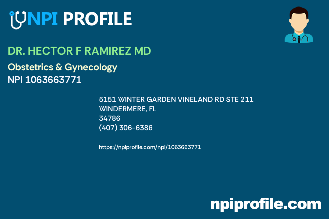 DR. HECTOR F RAMIREZ MD - NPI 1063663771 - Obstetrics & Gynecology in ...