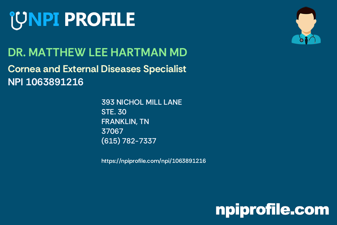 DR. MATTHEW LEE HARTMAN MD - NPI 1063891216 - Ophthalmology in Franklin, TN