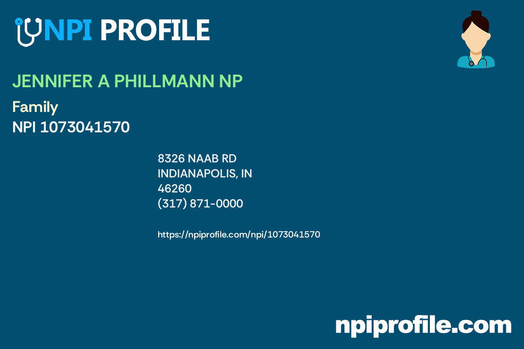 JENNIFER A PHILLMANN NP - NPI 1073041570 - Nurse Practitioner in ...