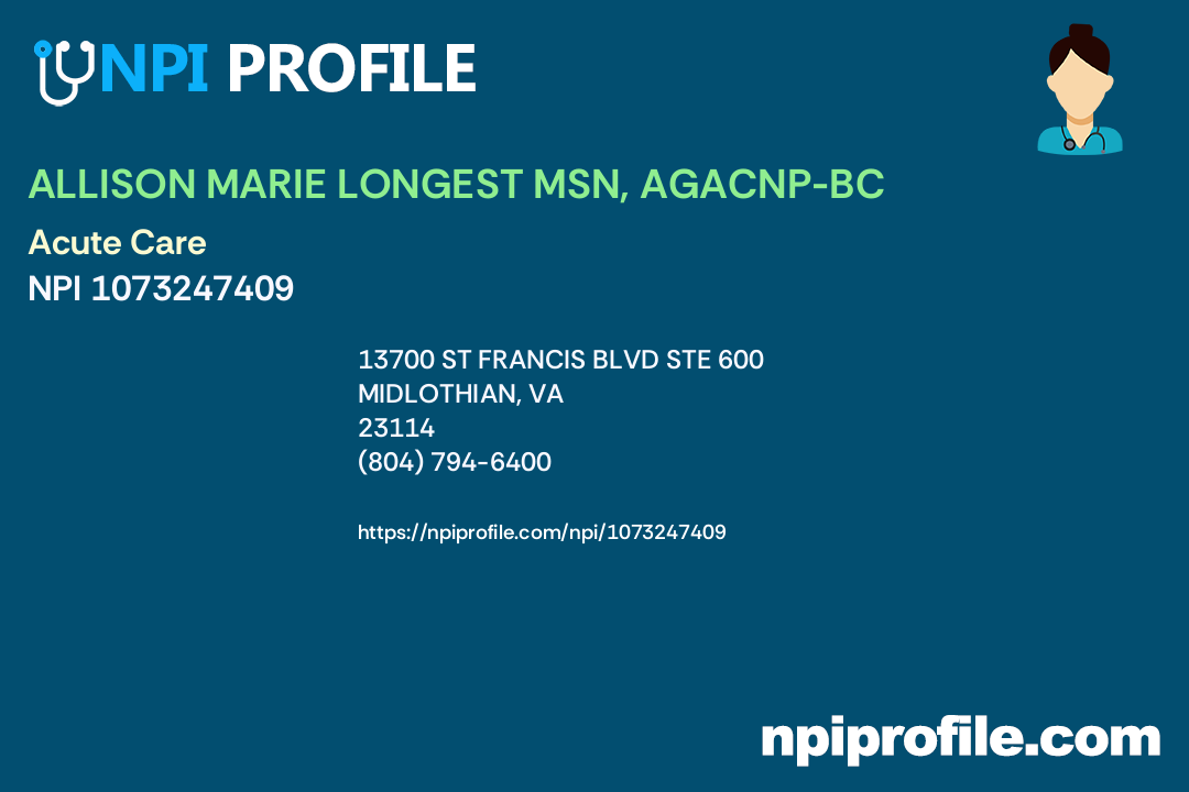 ALLISON MARIE LONGEST MSN, AGACNP-BC - NPI 1073247409 - Nurse ...