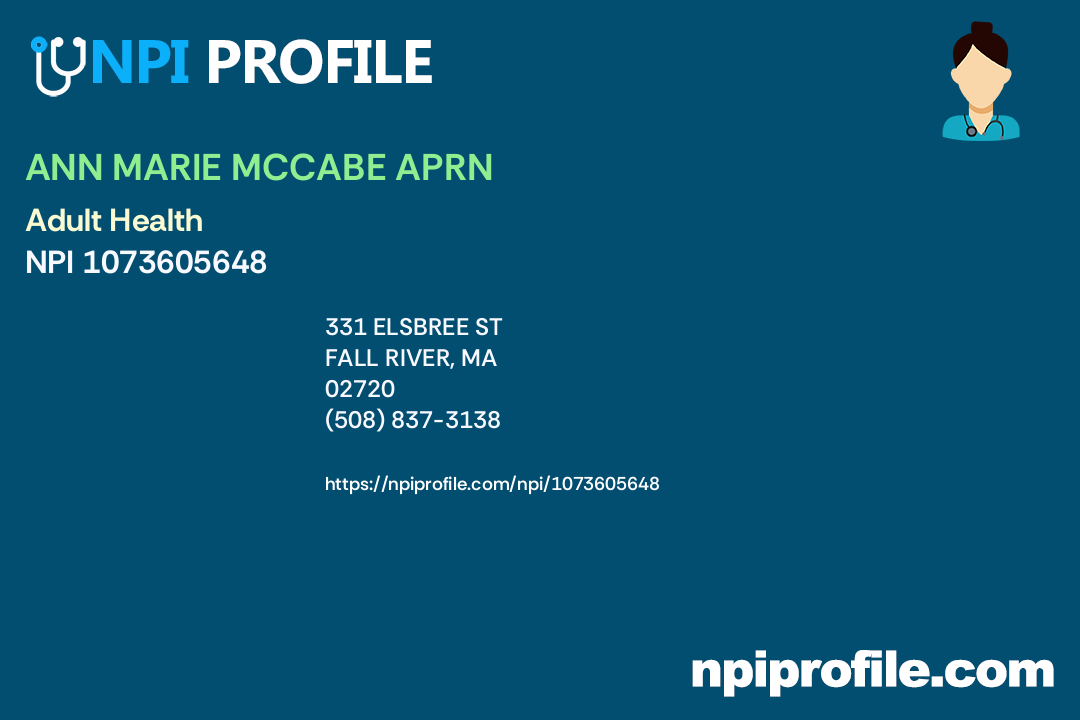 ANN MARIE MCCABE APRN - NPI 1073605648 - Nurse Practitioner in Fall ...