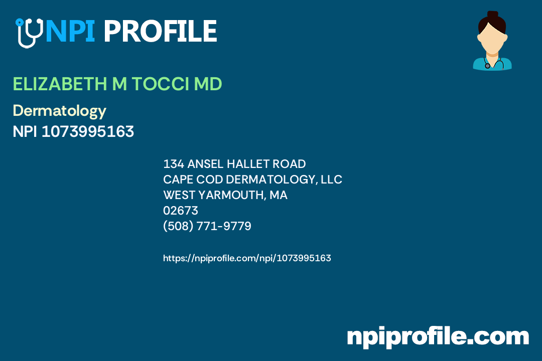 ELIZABETH M TOCCI MD - NPI 1073995163 - Dermatology in West Yarmouth, MA