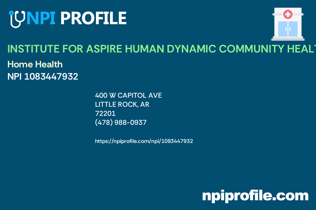 INSTITUTE FOR ASPIRE HUMAN DYNAMIC COMMUNITY HEALTHCARE SERVICE - NPI ...