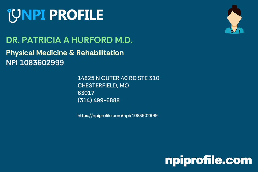 DR. PATRICIA A HURFORD M.D. - NPI 1083602999 - Physical Medicine ...