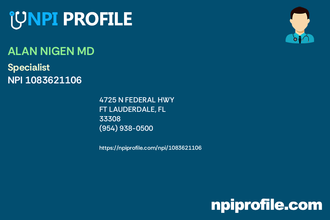 ALAN NIGEN MD - NPI 1083621106 - Specialist in Ft Lauderdale, FL