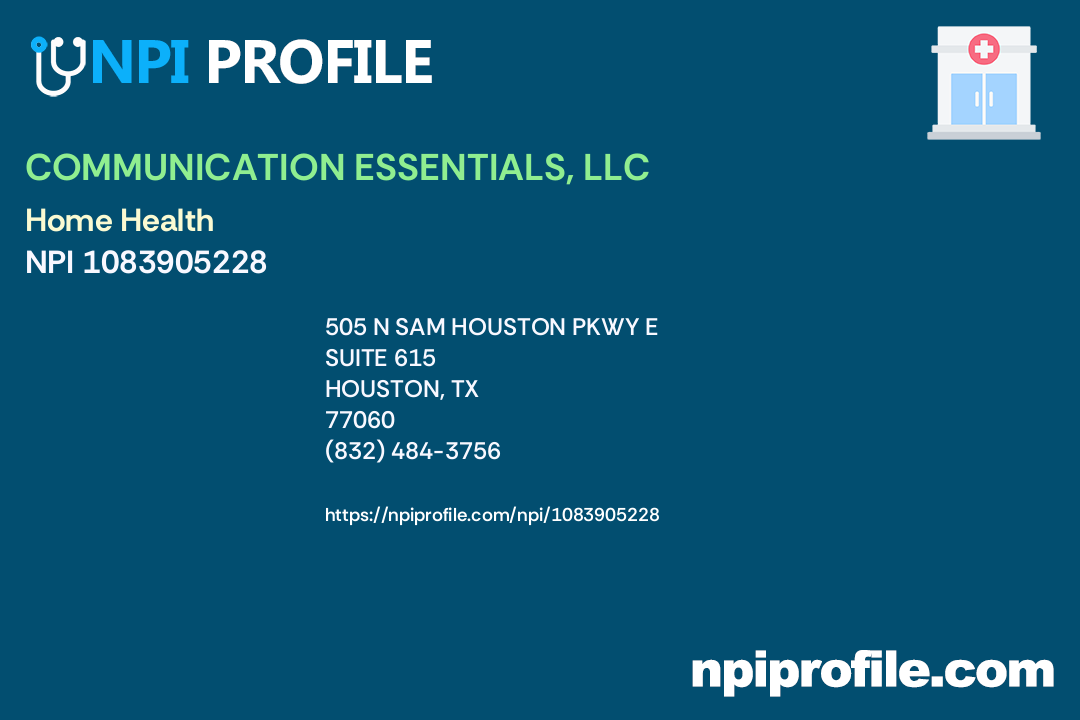 COMMUNICATION ESSENTIALS, LLC - NPI 1083905228 - Home Health in Houston, TX