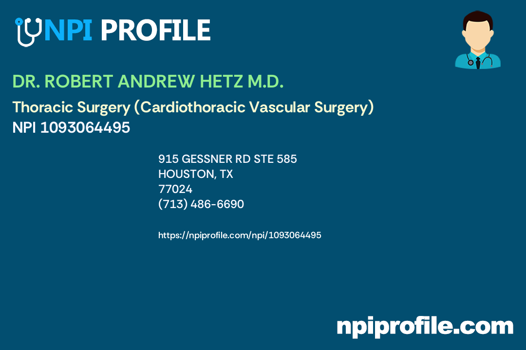 DR. ROBERT ANDREW HETZ M.D. - NPI 1093064495 - Thoracic Surgery ...