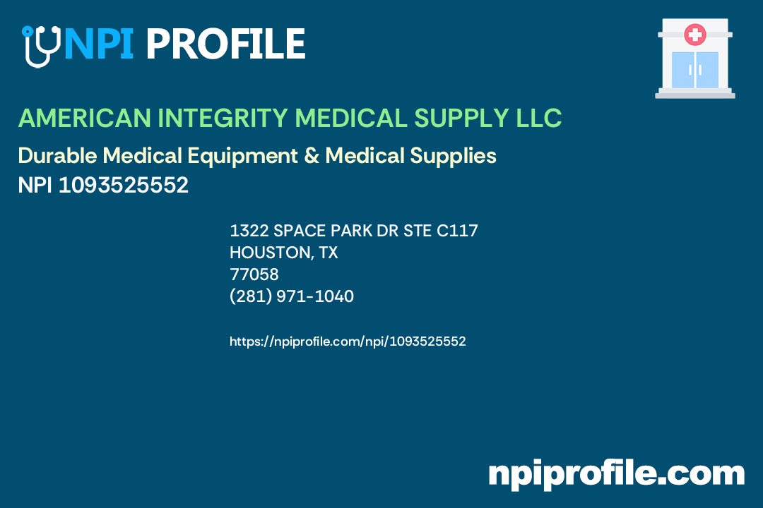 AMERICAN INTEGRITY MEDICAL SUPPLY LLC - NPI 1093525552 - Durable ...