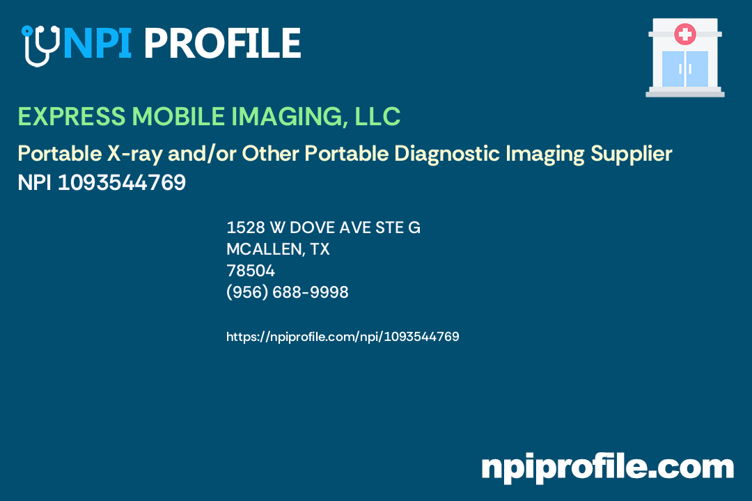 EXPRESS MOBILE IMAGING, LLC - NPI 1093544769 - Portable X-ray and/or ...