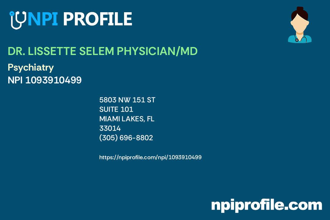 DR. LISSETTE SELEM PHYSICIAN/MD - NPI 1093910499 - Psychiatry ...