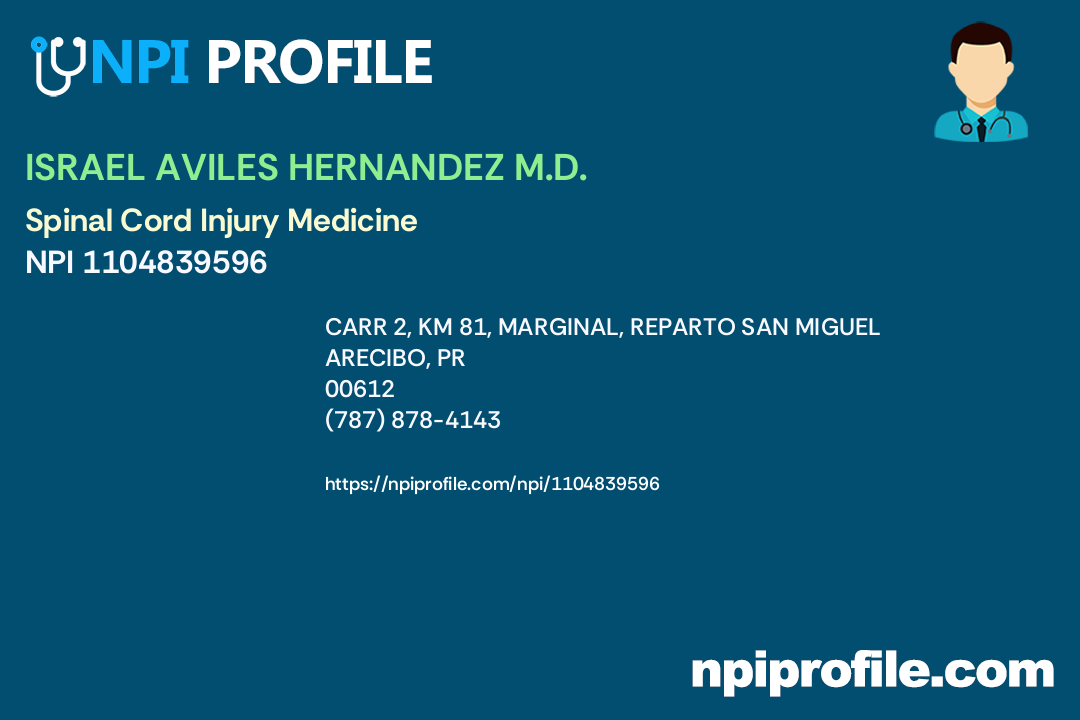 ISRAEL AVILES HERNANDEZ M.D. - NPI 1104839596 - Physical Medicine ...