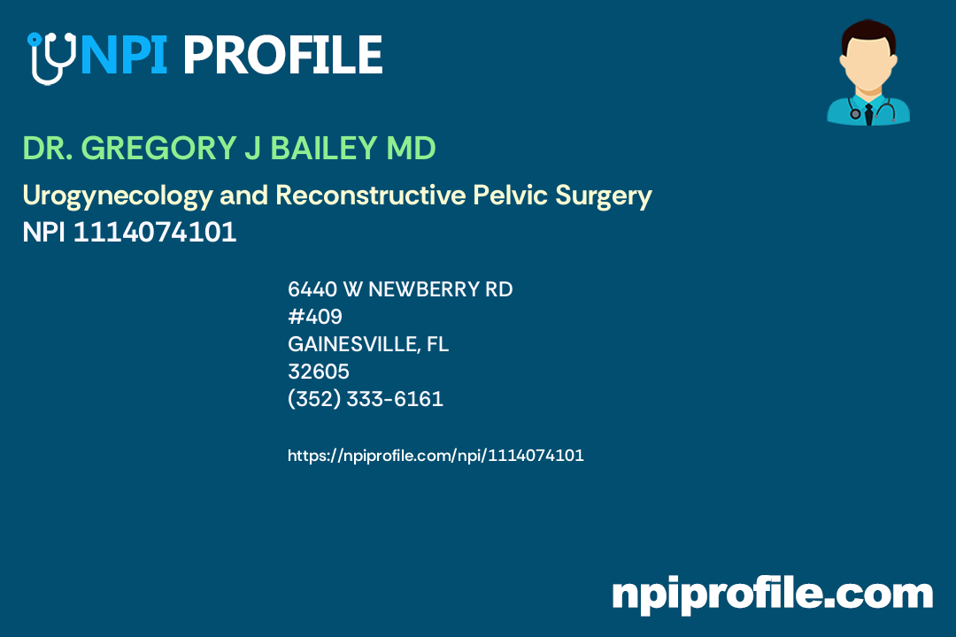 DR. GREGORY J BAILEY MD - NPI 1114074101 - Obstetrics & Gynecology in ...