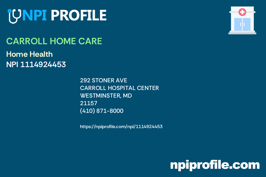 CARROLL HOME CARE - NPI 1114924453 - Home Health in Westminster, MD