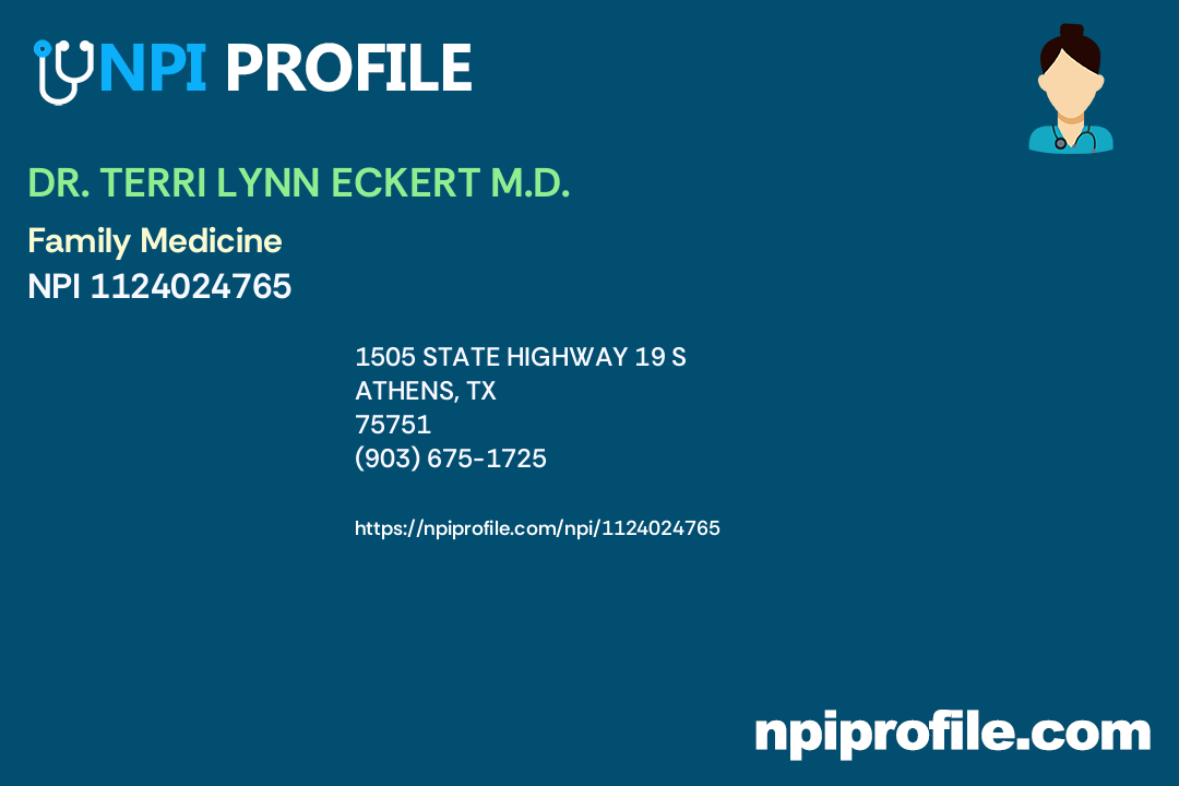 DR. TERRI LYNN ECKERT M.D. - NPI 1124024765 - Family Medicine in Athens, TX