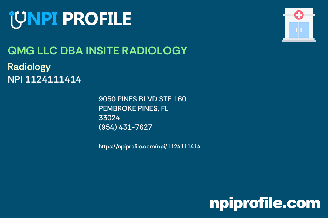 QMG LLC DBA INSITE RADIOLOGY - Complete NPI Record 1124111414