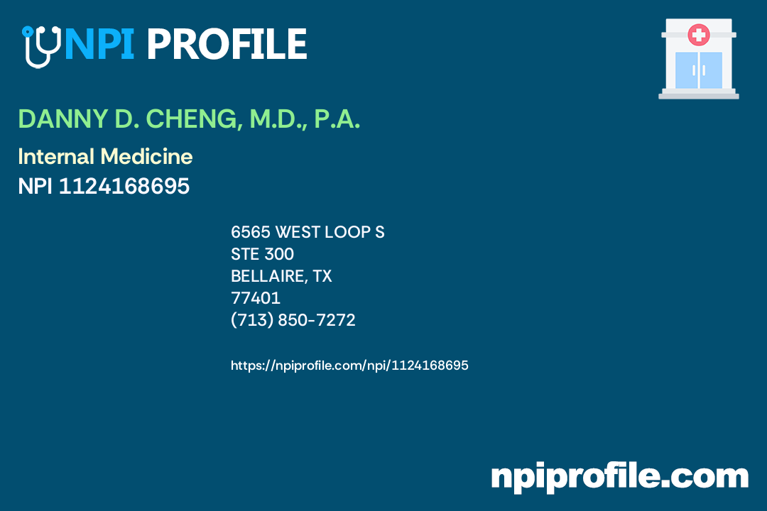 DANNY D. CHENG, M.D., P.A. - NPI 1124168695 - Internal Medicine in ...