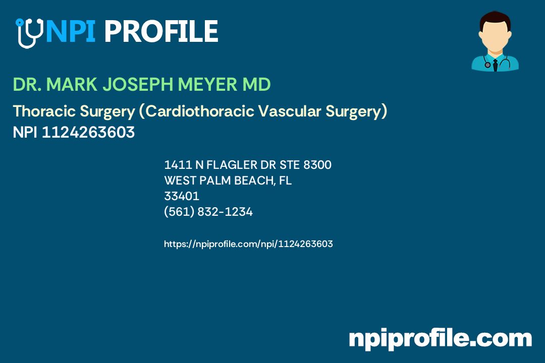 DR. MARK JOSEPH MEYER MD - NPI 1124263603 - Thoracic Surgery (Cardiothoracic Vascular Surgery ...